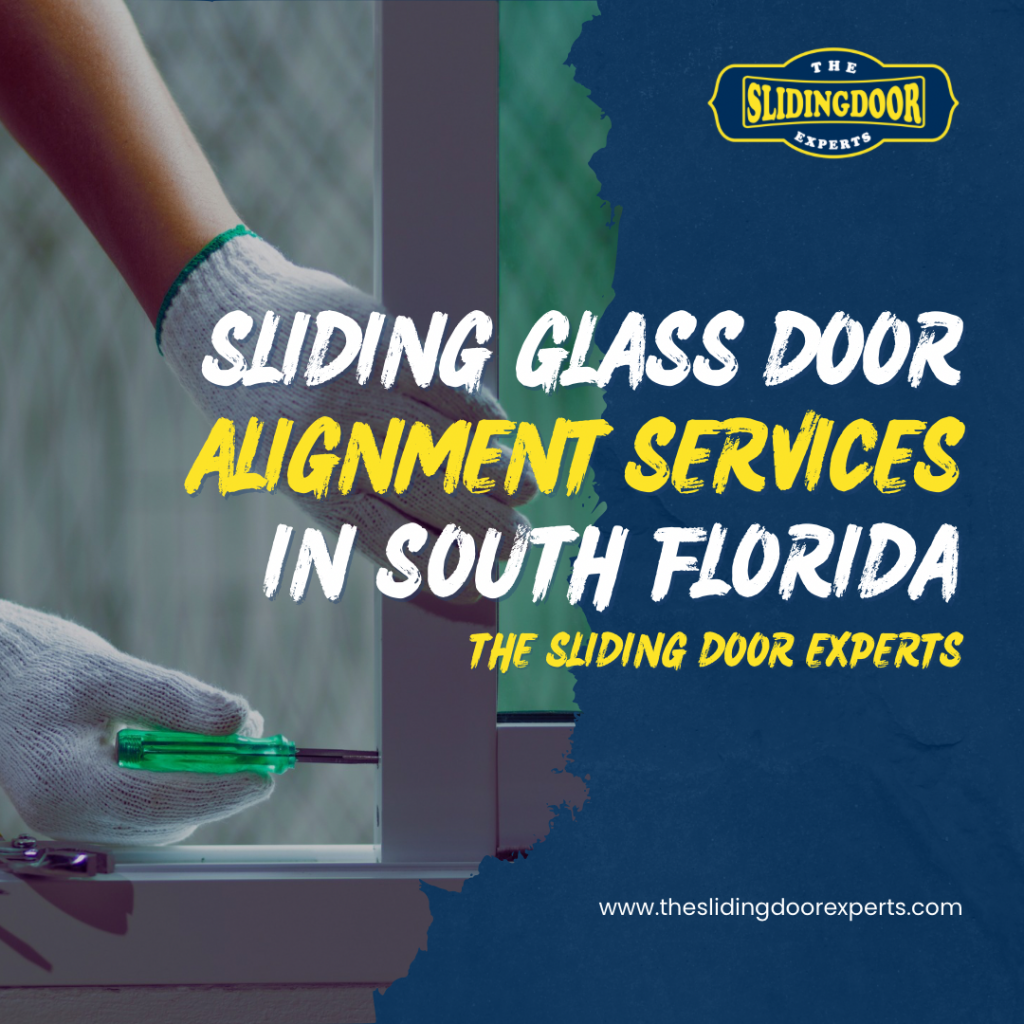 Sliding Glass Door Alignment Services - The Sliding Door Experts