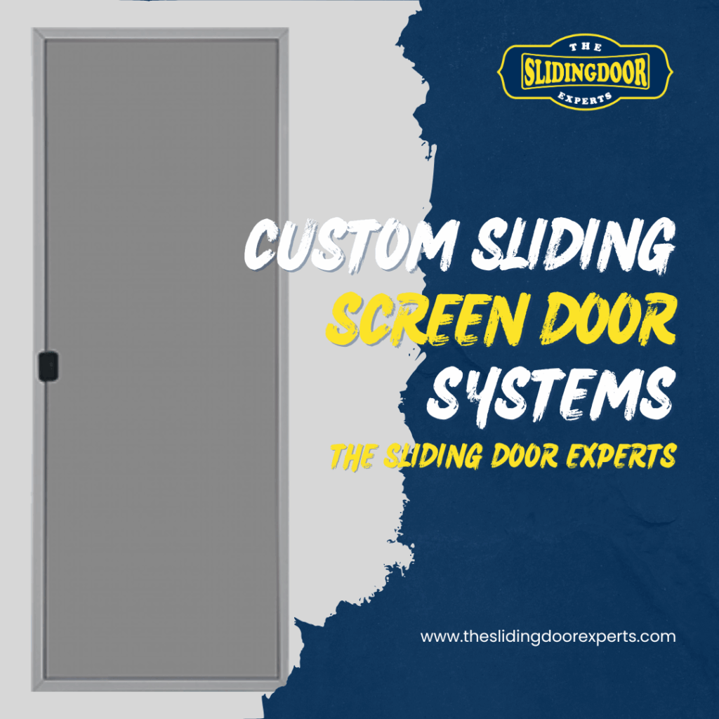 Custom Sliding Screen Doors - The Sliding Door Experts